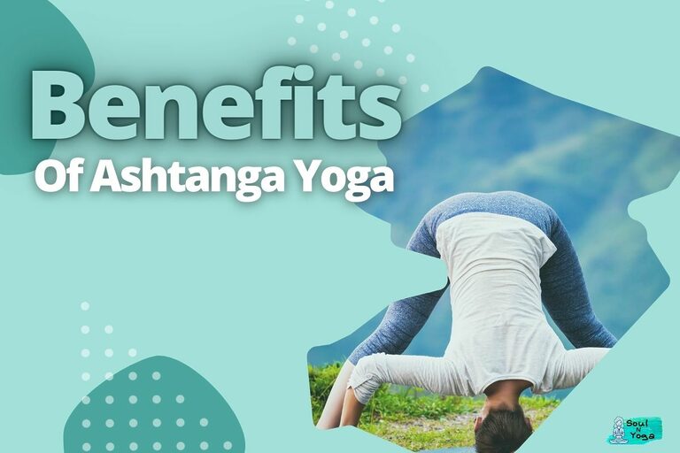 Benefits Of Ashtanga Yoga (That You Didn't Know)
